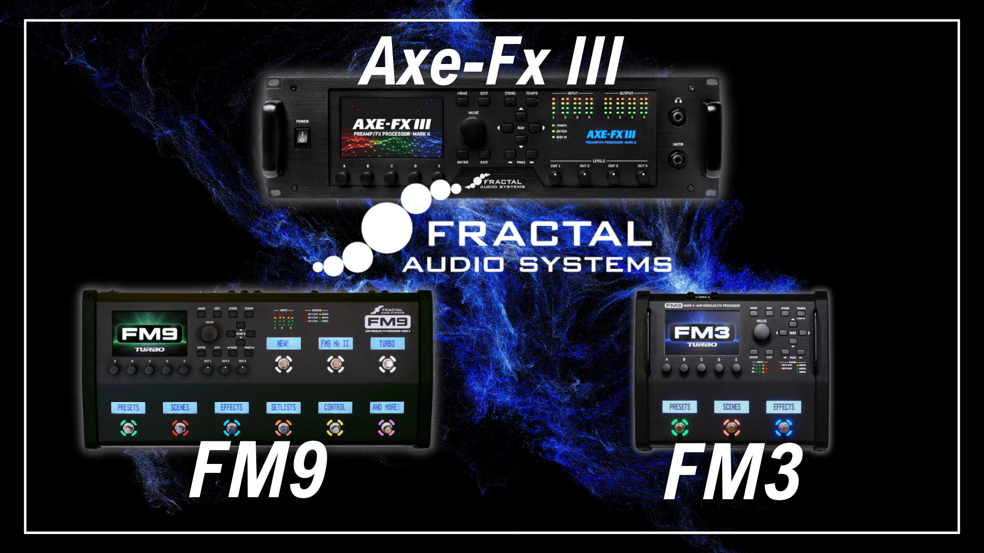 【違いと選び方】Fractal Audio Axe-Fx III・FM9 Turbo・FM3 Turbo徹底比較【用途別のおすすめ】 | XTONES