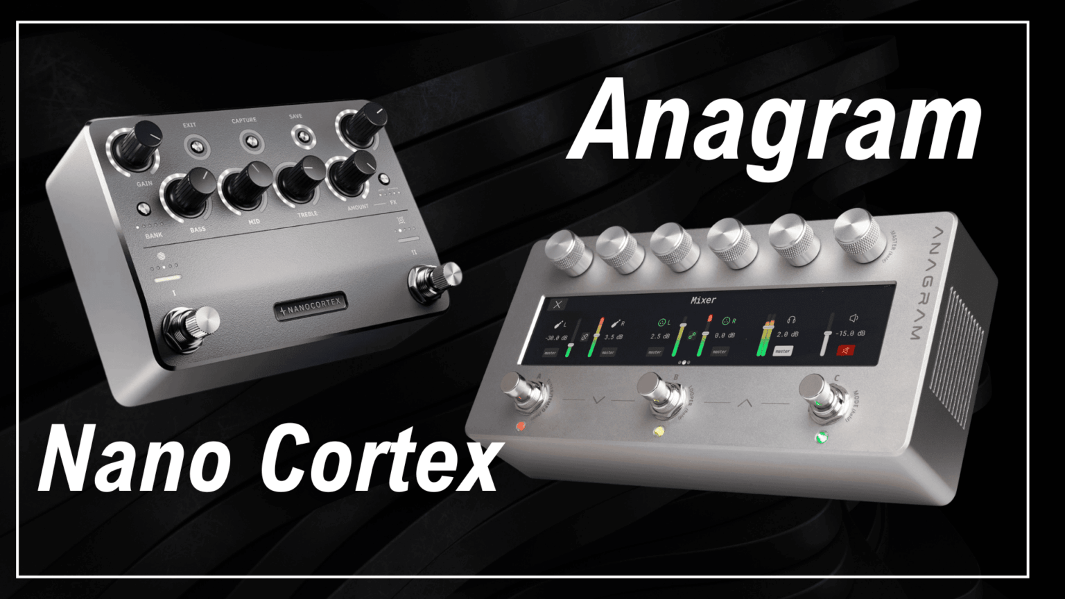 【比較】Darkglass Anagram vs Neural DSP Nano Cortex プロも注目の小型モデラー2機種の違いと選び方 ...
